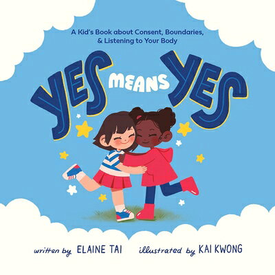 YES MEANS YES A KIDS BK ABT CO Elaine Tai Kai Kwong ULYSSES PR2023 Hardcover English ISBN：9781646044900 洋書 Books for kid...