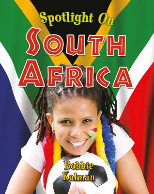 SPOTLIGHT ON SOUTH AFRICA Spotlight on My Country Bobbie Kalman CRABTREE PUB2011 Paperback English ISBN：9780778734901 洋書...