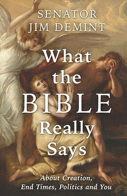WHAT THE BIBLE REALLY SAYS Jim Demint FIDELIS PUB2025 Paperback English ISBN：9781956454901 洋書 Social Science（社会科学） Religion