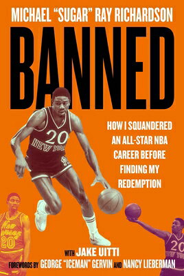 BANNED Michael Ray Richardson Jacob Uitti George Gervin SPORTS PUB INC2024 Hardcover English ISBN：9781683584902 洋書 Famil...