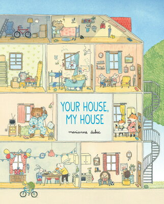 YOUR HOUSE MY HOUSE Marianne Dubuc Marianne Dubuc KIDS CAN PR2020 Hardcover English ISBN：9781525304903 洋書 Books for kids...