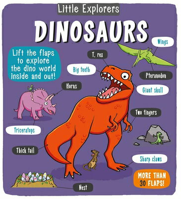 LITTLE EXPLORERS DINOSAURSーLIF Little Explorers Little Bee Books LITTLE BEE BOOKS2017 Hardcover English ISBN：97814998049...