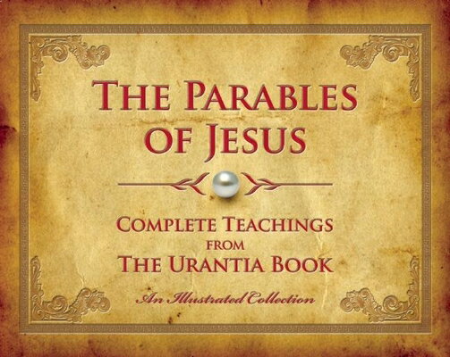 PARABLES OF JESUS Urantia Press URANTIA PR2016 Hardcover English ISBN：9780997404906 洋書 Social Science（社会科学） Religion