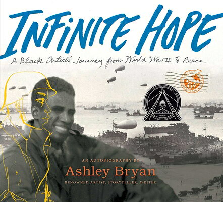 INFINITE HOPE Ashley Bryan Ashley Bryan ATHENEUM BOOKS2019 Hardcover English ISBN：9781534404908 洋書 Books for kids（児童書） J...