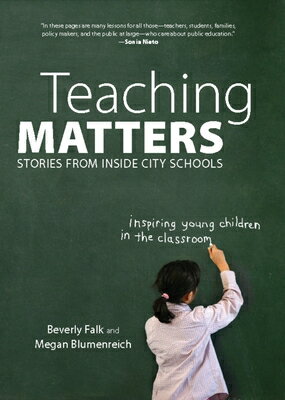 TEACHING MATTERS Beverly Falk Megan Blumenreich NEW PR2012 Paperback English ISBN：9781595584908 洋書 Family life & Comics（...