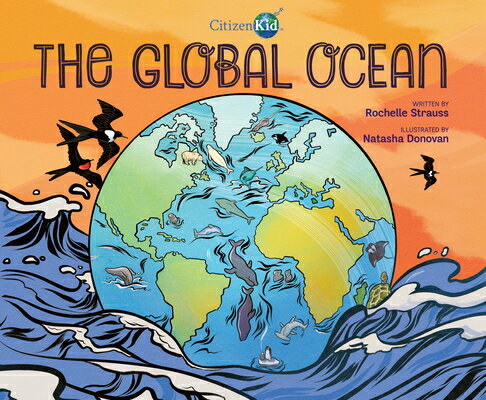 GLOBAL OCEAN CitizenKid Rochelle Strauss Natasha Donovan KIDS CAN PR2022 Hardcover English ISBN：9781525304910 洋書 Books f...
