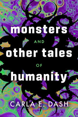 MONSTERS & OTHER TALES OF HUMA Carla E. Dash MEERKAT PR2025 Paperback English ISBN：9781946154910 洋書 Fiction & Literature...