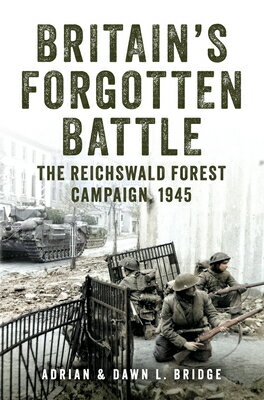 BRITAINS FORGOTTEN BATTLE Adrian And Dawn L. Bridge AMBERLEY PUB2025 Hardcover English ISBN：9781398114913 洋書 Social Scie...