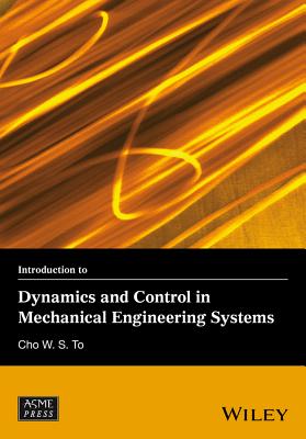 INTRO TO DYNAMICS & CONTROL IN WileyーAsme Press Cho W. S. To WILEY2016 Hardcover English ISBN：9781118934920 洋書 Computers...