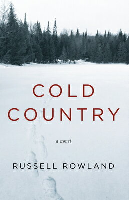 COLD COUNTRY Russell Rowland DZANC BOOKS2019 Paperback English ISBN：9781945814921 洋書 Fiction & Literature（小説＆文芸） Fiction
