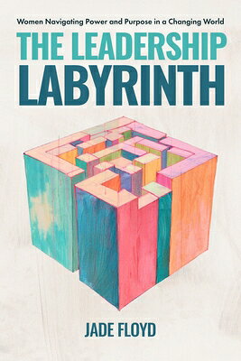 LEADERSHIP LABYRINTH Jade Floyd GREENLEAF BOOK GROUP PR2026 Hardcover English ISBN：9798886454925 洋書 Business & SelfーCult...