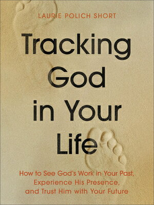TRACKING GOD IN YOUR LIFE Laurie Polich Short BETHANY HOUSE PUBL2026 Paperback English ISBN：9780764244926 洋書 Social Scie...