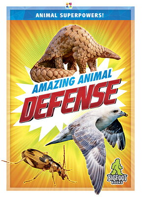 AMAZING ANIMAL DEFENSE Animal Superpowers! Renata Marie KALEIDOSCOPE2021 Library　Binding English ISBN：9781645194927 洋書 B...
