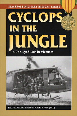 CYCLOPS IN THE JUNGLE Stackpole Military History David P. Walker Usa STACKPOLE CO2010 Paperback English ISBN：97808117349...