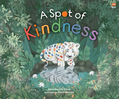 SPOT OF KINDNESS Shruti Hemani Alice BianchiーClark MARSHALL CAVENDISH CHILDREN2025 Hardcover English ISBN：9789815084931 ...
