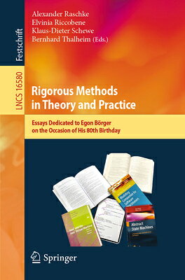 RIGOROUS METHODS IN THEORY & P Lecture Notes in Computer Science Alexander Raschke Elvinia Riccobene KlausーDieter Schewe...