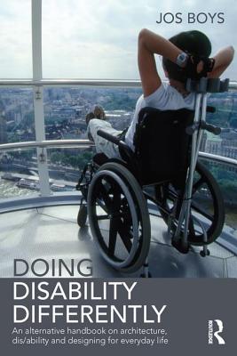 DOING DISABILITY DIFFERENTLY Jos Boys ROUTLEDGE2014 Hardcover English ISBN：9780415824934 洋書 Art & Entertainment（芸術＆エンターテ...