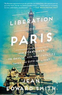 LIBERATION OF PARIS Jean Edward Smith SIMON & SCHUSTER2020 Paperback English ISBN：9781501164934 洋書 Social Science（社会科学） ...