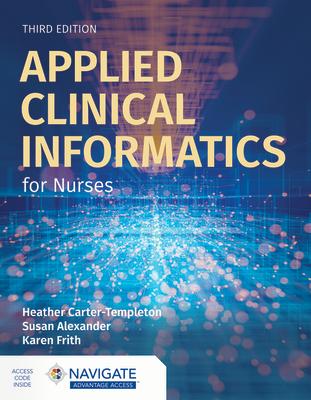 APPLIED CLINICAL INFORMATICS F Heather CarterーTempleton Susan Alexander Karen Frith JONES & BARTLETT PUB INC2024 Paperba...