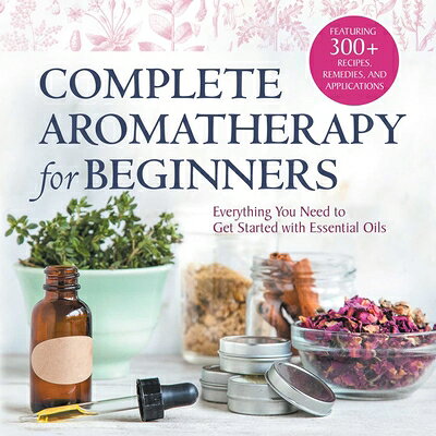 COMP AROMATHERAPY FOR BEGINNER Rockridge Press ROCKRIDGE PR2022 Paperback English ISBN：9781685394936 洋書 Family life & Co...