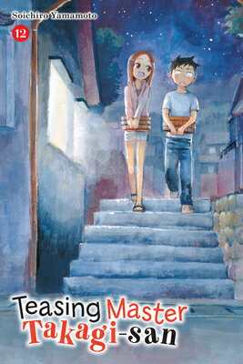 TEASING MASTER TAKAGIーSAN VOL Teasing Master TakagiーSan Soichiro Yamamoto Phil Christie Taylor Engel YEN PR2021 Paperbac...