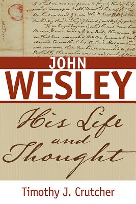 JOHN WESLEY Timothy J. Crutcher BEACON HILL PR2015 Paperback English ISBN：9780834134942 洋書 Social Science（社会科学） Religion