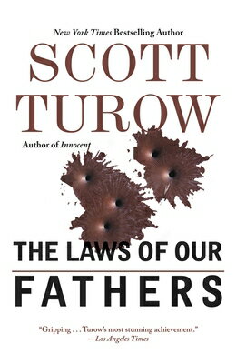 LAWS OF OUR FATHERS Scott Turow GRAND CENTRAL PUBL2011 Paperback English ISBN：9780446574945 洋書 Fiction & Literature（小説＆文...