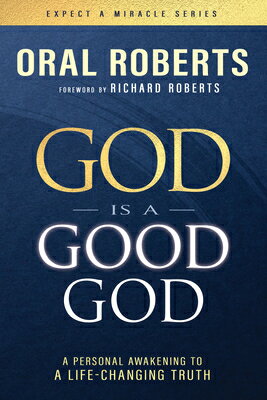 GOD IS A GOOD GOD Expect a Miracle Oral Roberts Richard Roberts WHITAKER HOUSE2025 Paperback English ISBN：9798887694948 ...