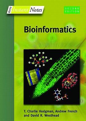 BIOS INSTANT NOTES IN BIOINFOR Instant Notes J. Howard Parish Richard M. Twyman Charlie Hodgman TAYLOR & FRANCIS2009 Pap...