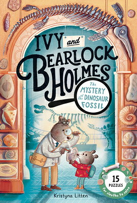 MYST OF THE DINOSAUR FOSSIL (I Ivy and Bearlock Holmes Kristyna Litten MAGIC CAT2026 Hardcover English ISBN：978191704495...