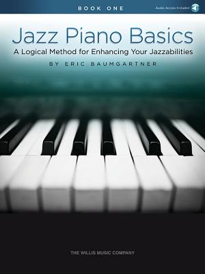 JAZZ PIANO BASICS ー BK 1 A LOG Eric Baumgartner WILLIS MUSIC CO2017 Paperback English ISBN：9781495094958 洋書 Art & Entert...