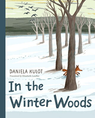 IN THE WINTER WOODS Daniela Kulot Daniela Kulot Elizabeth Lauffer CHARLESBRIDGE PUB2024 Hardcover English ISBN：978162354...