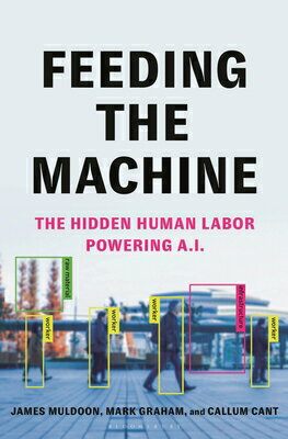 FEEDING THE MACHINE Callum Cant James Muldoon Mark Graham BLOOMSBURY2024 Hardcover English ISBN：9781639734962 洋書 Compute...