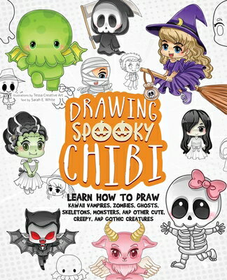 DRAWING SPOOKY CHIBI How to Draw Books Tessa Creative Art Sarahe White ULYSSES PR2023 Paperback English ISBN：97816460449...