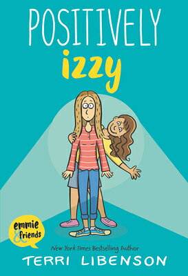 EMMIE & FRIENDS POSITIVELY IZZ Emmie & Friends Terri Libenson Terri Libenson BALZER & BRAY2018 Paperback English ISBN：97...