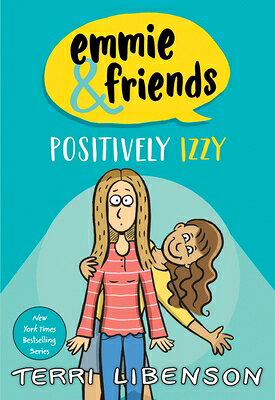 EMMIE & FRIENDS POSITIVELY IZZ Emmie & Friends Terri Libenson Terri Libenson BALZER & BRAY2018 Paperback English ISBN：97...