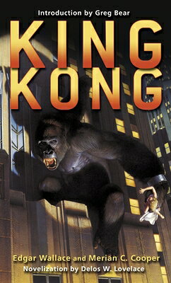 KING KONG M/TV Modern Library Classics Edgar Wallace Merian C. Cooper Delos Lovelace MODERN LIB2005 Mass　Market　Paperbou...