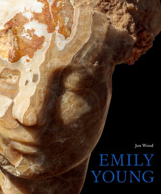 EMILY YOUNG Jon Wood LUND HUMPHRIES2024 Hardcover English ISBN：9781848224964 洋書 Art & Entertainment（芸術＆エンターテインメント） Art