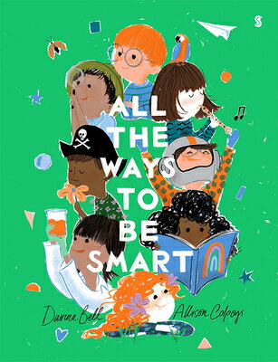 ALL THE WAYS TO BE SMART Davina Bell Allison Colpoys SCRIBE US2019 Hardcover English ISBN：9781947534964 洋書 Books for kid...