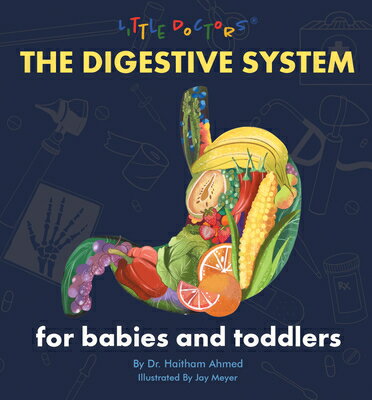 DIGESTIVE SYSTEM FOR BABIES & Dr Haitham Ahmed ARCHWAY PUB2022 Board　Books English ISBN：9781665714969 洋書 Books for kids（...