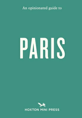 OPINIONATED GT PARIS Opinionated Guides Joel Hart HOXTON MINI PR2026 Paperback English ISBN：9781914314971 洋書 Travel（旅行） ...