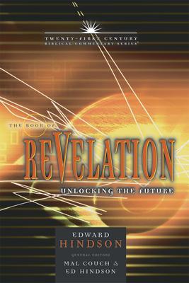 COMTー21ST CENTURY BK OF REVELA TwentyーFirst Century Biblical Commentary Ed Hindson Mal Couch AMG PUBL2020 Paperback Engl...