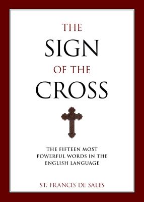 SIGN OF THE CROSS Francisco De Sales Christopher Blum SOPHIA INST PR2013 Paperback English ISBN：9781933184975 洋書 Social ...