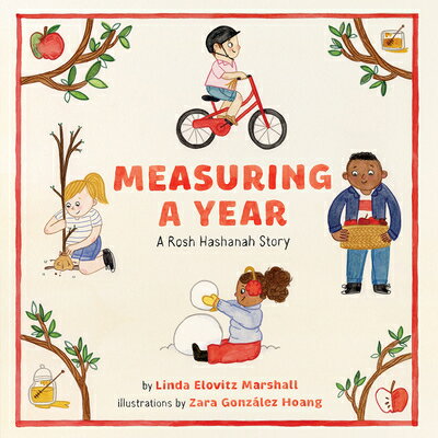 MEASURING A YEAR A ROSH HASHAN Linda Elovitz Marshall Zara Gonzlez Hoang ABRAMS APPLESEED2022 Hardcover English ISBN：978...