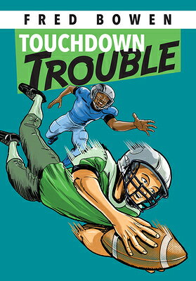TOUCHDOWN TROUBLE Fred Bowen Sports Story Fred Bowen PEACHTREE PUBL LTD2009 Paperback English ISBN：9781561454976 洋書 Book...