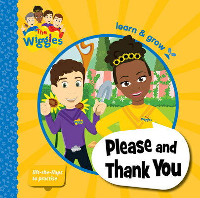 PLEASE & THANK YOUーLIFT FLAP Wiggles The Wiggles FIVE MILE PR2023 Board　Books English ISBN：9781922514981 洋書 Books for ki...