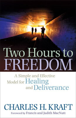 2 HOURS TO FREEDOM Charles H. Kraft Francis Macnutt Judith Macnutt CHOSEN BOOKS2010 Paperback English ISBN：9780800794989...