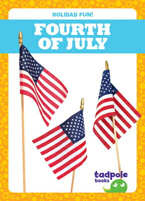4TH OF JULY Holiday Fun! Lily Austen TADPOLE BOOKS2025 Library　Binding English ISBN：9798892134989 洋書 Books for kids（児童書）...