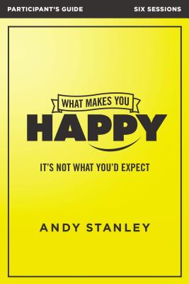 WHAT MAKES YOU HAPPY BIBLE STU Andy Stanley ZONDERVAN2017 Paperback English ISBN：9780310084990 洋書 Social Science（社会科学） R...