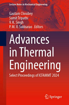 ADVANCES IN THERMAL ENGINEERIN Lecture Notes in Mechanical Engineering Gautam Choubey Sumit Tripathi V. K. Singh SPRINGE...